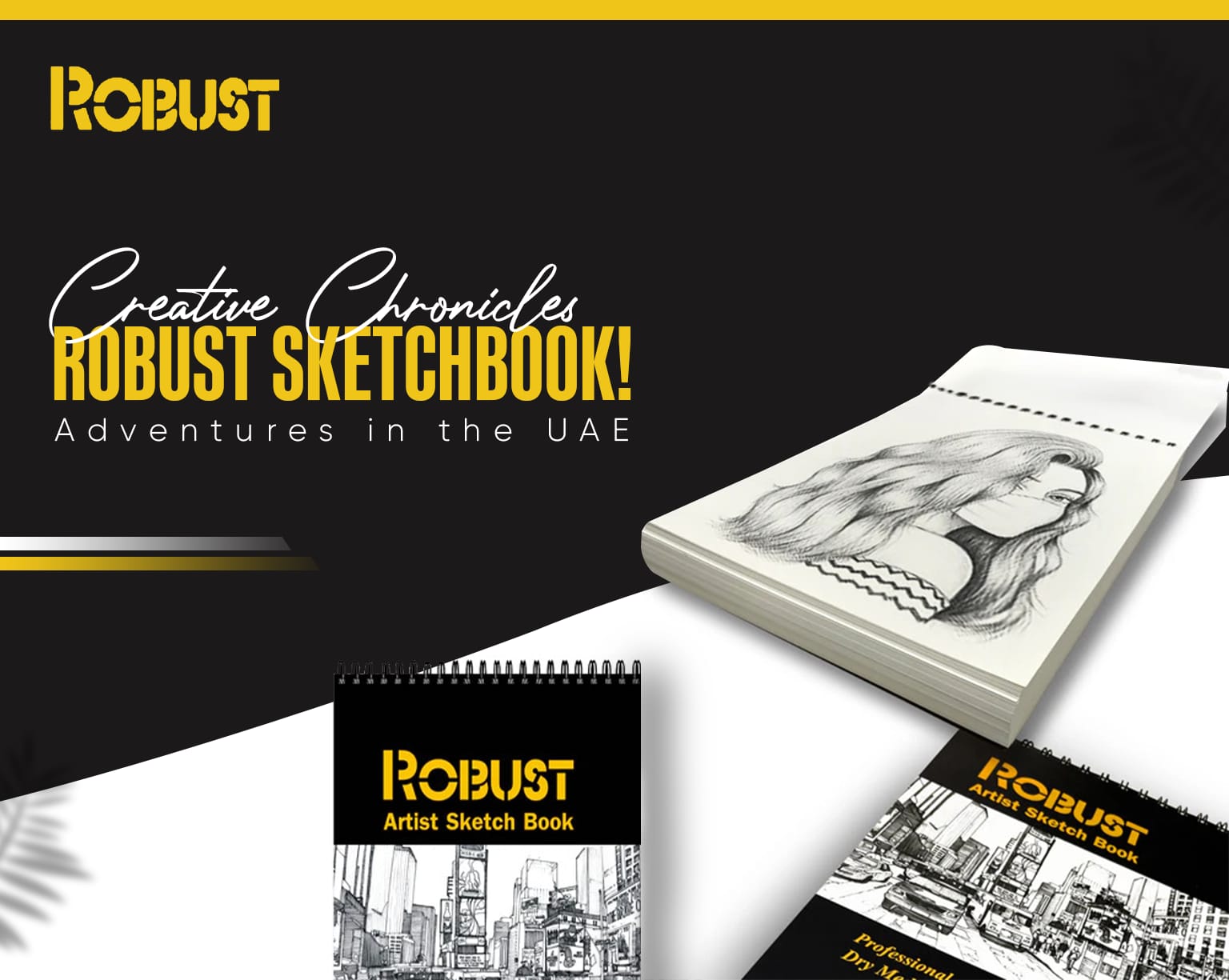 Creative Chronicles Sketchbook Adventures in the UAE | ROBUST – Robust